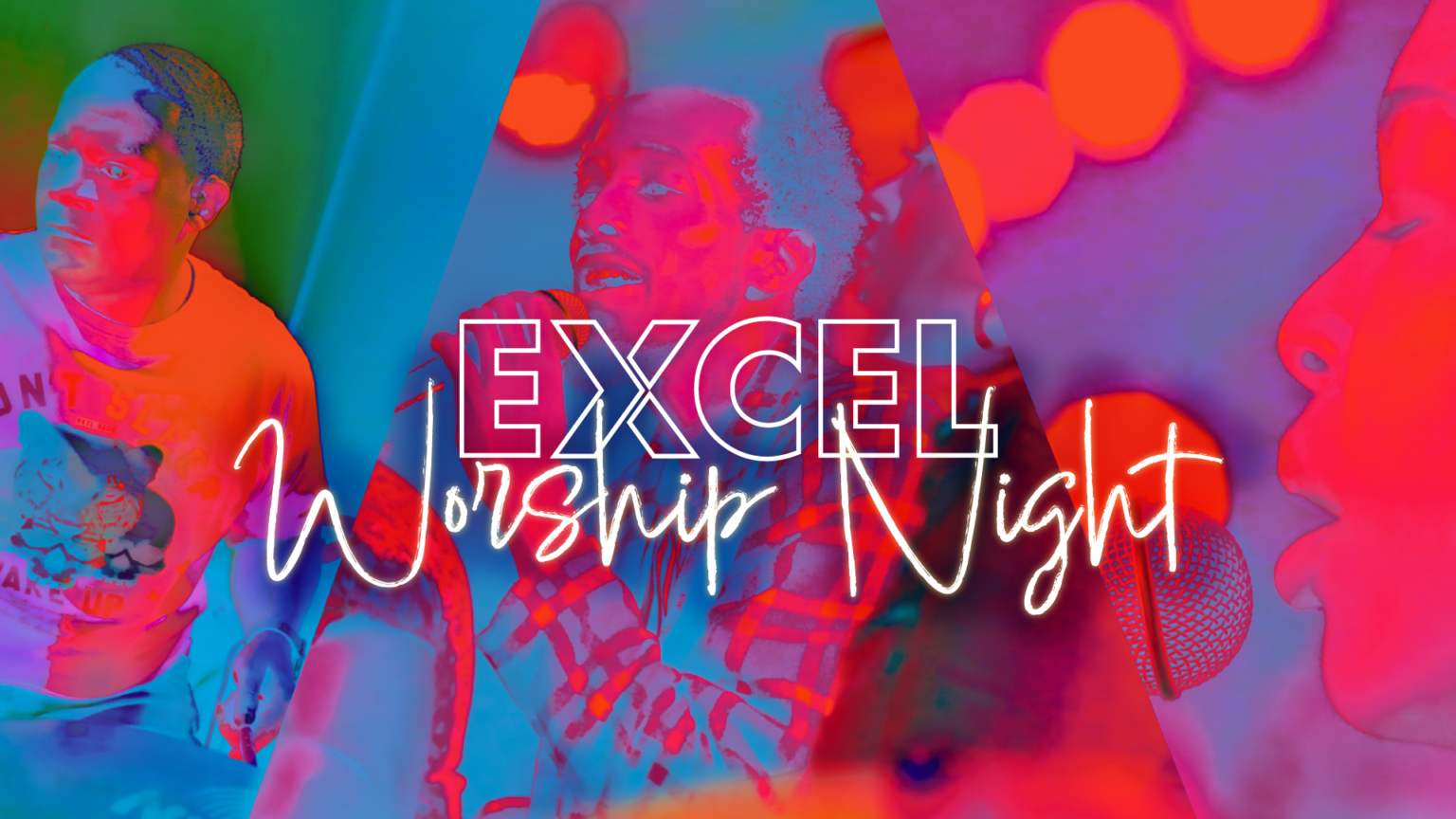Excel ChurchEXCEL Worship Night - Excel Church
